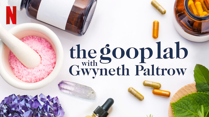 Is 'the goop lab with Gwyneth Paltrow' on Netflix? Where to Watch the ...